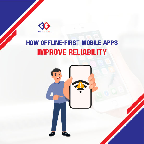 How Offline-First Mobile Apps Improve Reliability in Real Malaysian Conditions - WebGeaz